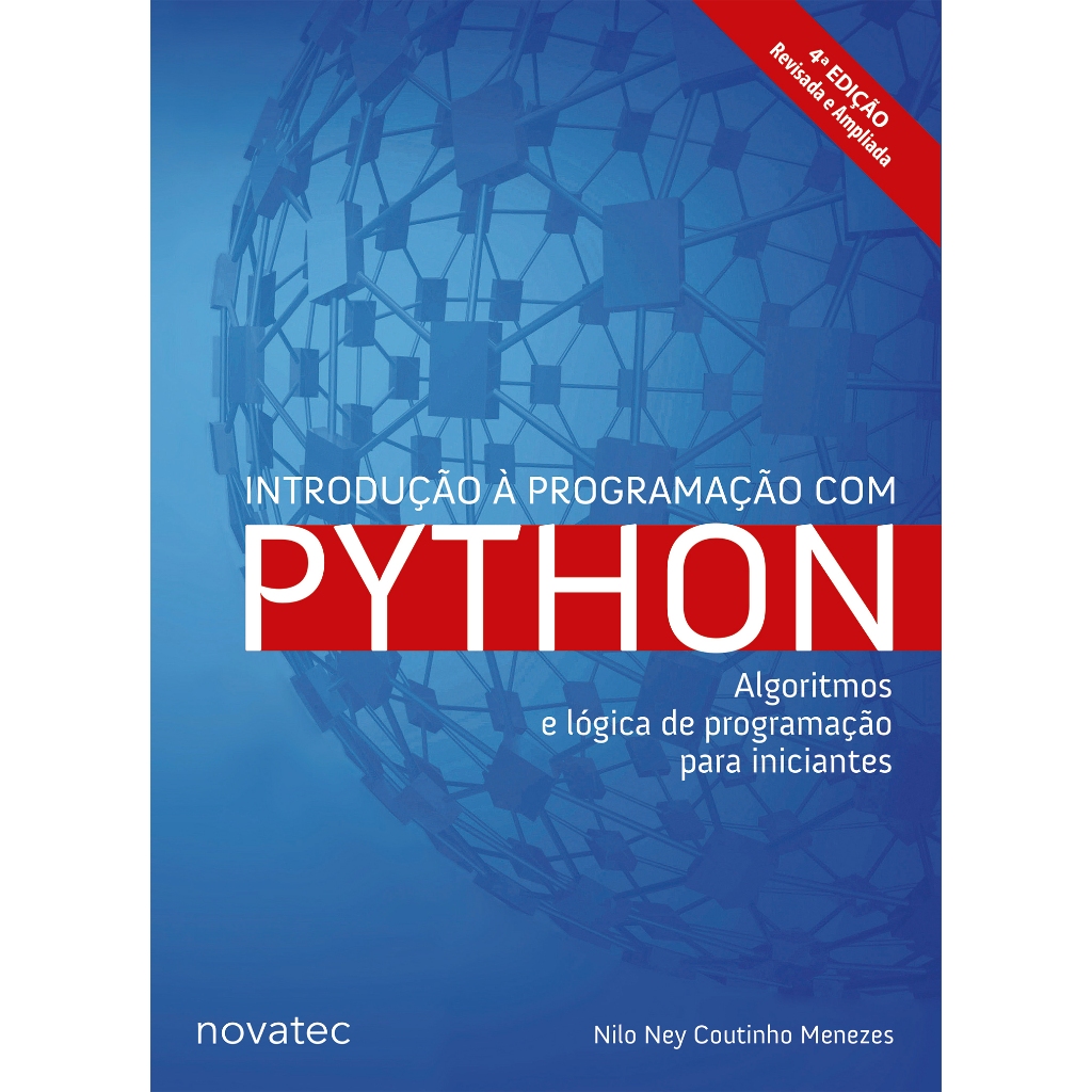 Livro Introdução à Programação Com Python 4ª Edição Algoritmos E Lógica De Programação Para 0139