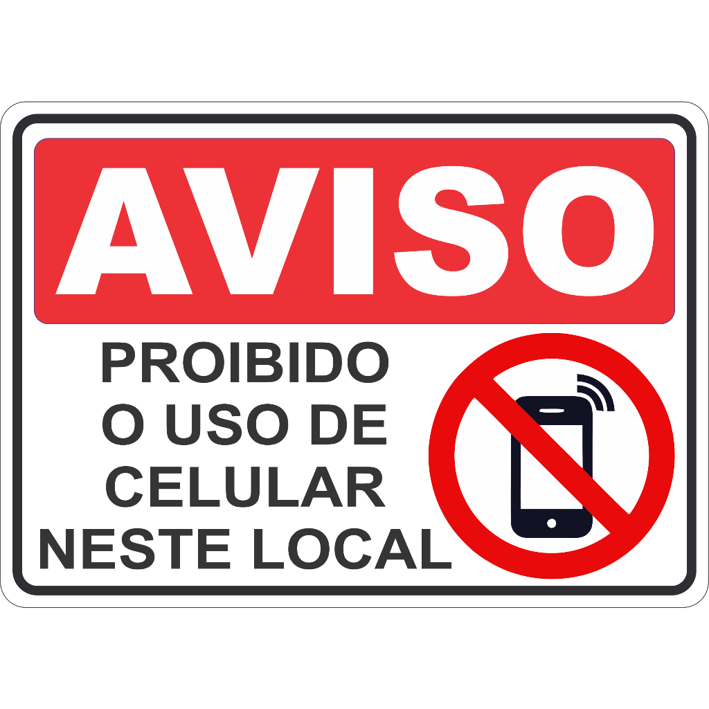 ADESIVO PLACA AVISO SINALIZAÇÃO ATENÇÃO PROIBIDO O USO DE CELULAR 15X21 ...