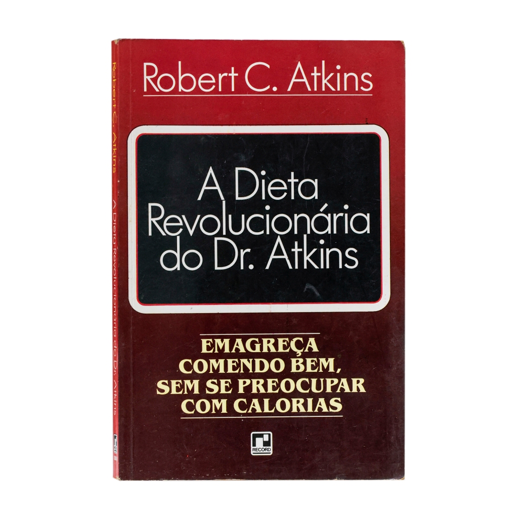 A Dieta Revolucionária do Dr. Atkins - Robert C. Atkins | Shopee Brasil