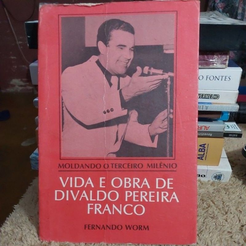 Livro - Vida e Obra de Divaldo Pereira Franco - Fernando Worm | Shopee ...
