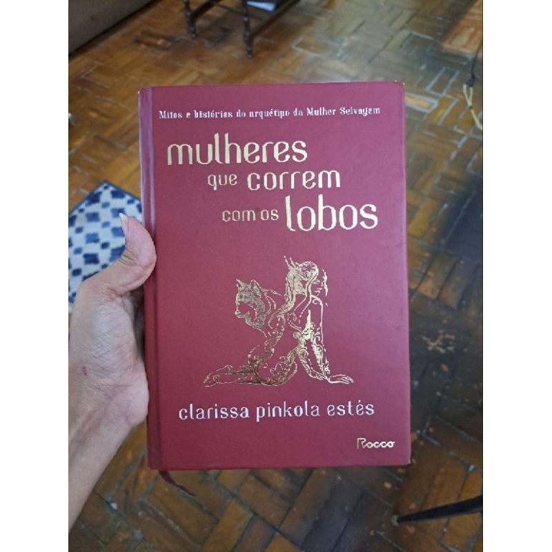 LIVRO Mulheres que Correm com os Lobos Editora Rocco Capa Dura | Shopee ...