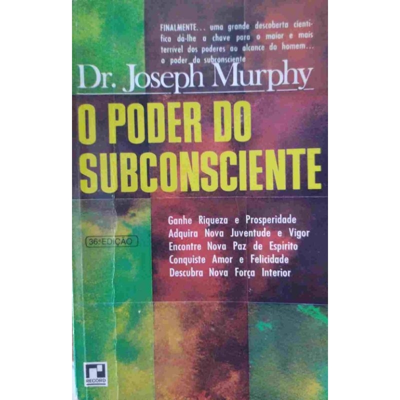 Livro - Dr. Joseph Murphy - O poder do subconsciente | Shopee Brasil