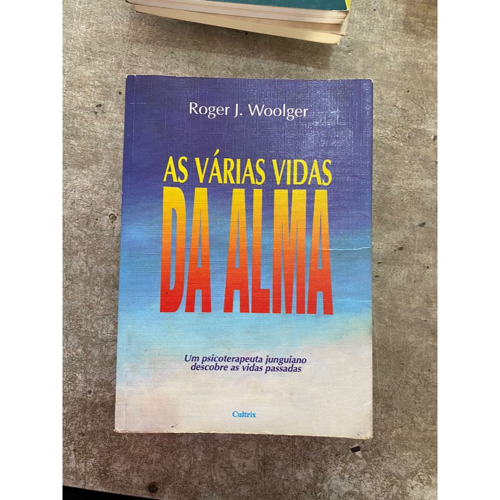 As Várias Vidas da Alma - Roger J. Woolger | Shopee Brasil