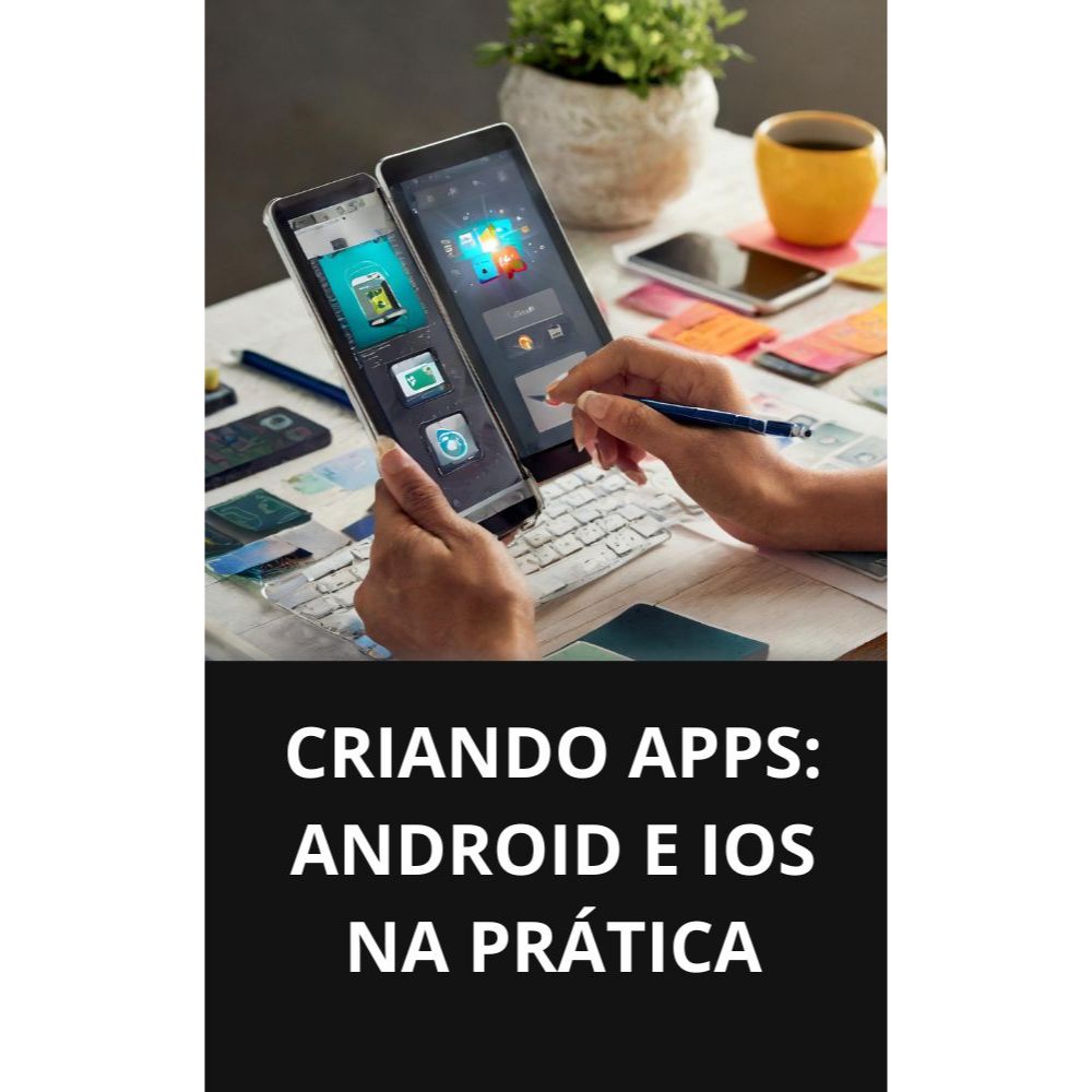 CRIANDO APPS: ANDROID E IOS NA PRÁTICA | Shopee Brasil