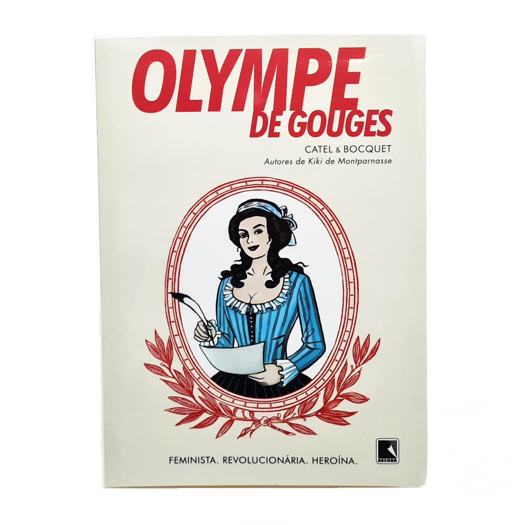 HQ Olympe De Gouges - Feminista, Revolucionária, Heroína - Bocquet E Catel - Lacrado Tk0b ...