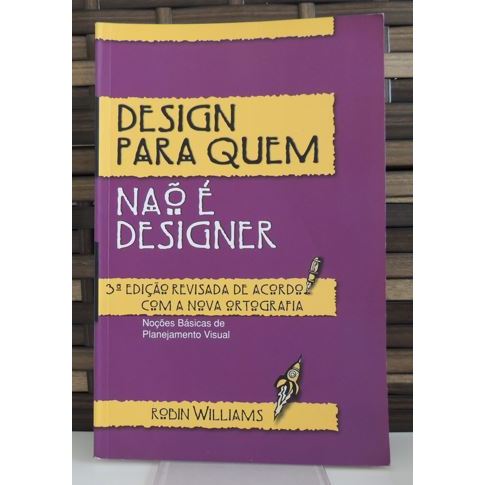 Design para Quem Não é Designer: Noções Básicas de Planejamento Visual ...