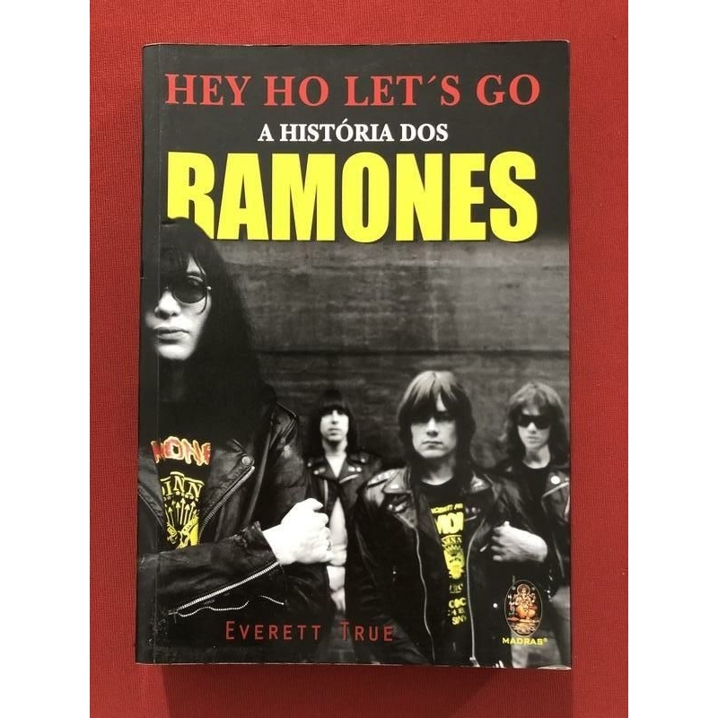 Livro / Hey Ho Lets Go - A Historia Dos Ramones - Everett True | Shopee ...