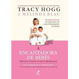 A Encantadora de Bebês Resolve Todos Os Seus Problemas de Tracy Hogg ...
