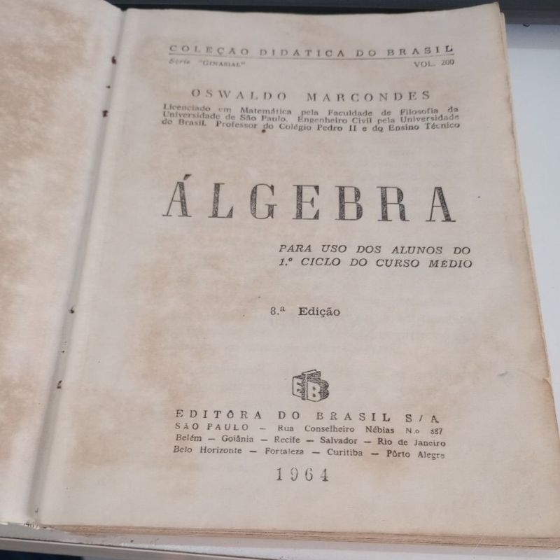 Álgebra para uso dos alunos do 1° ciclo do curso médio - Oswaldo ...