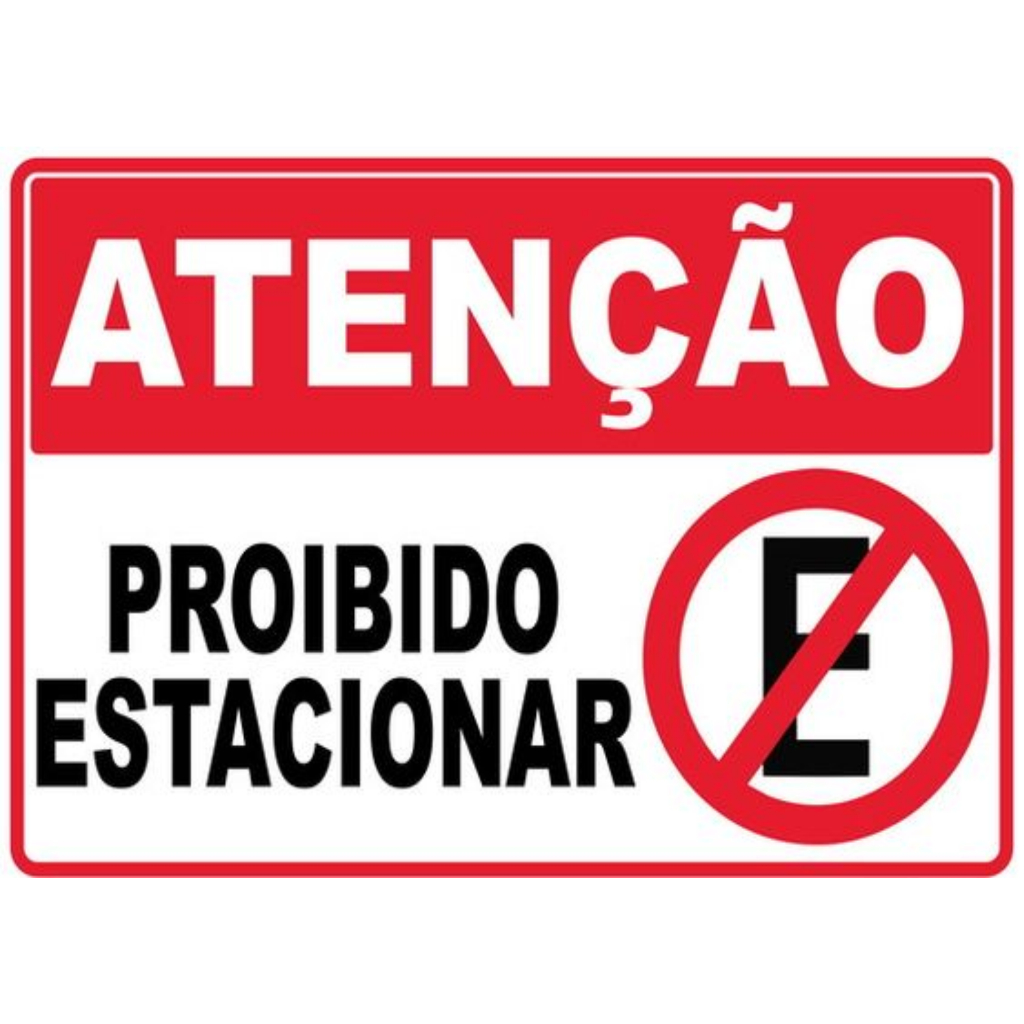 ADESIVO PLACA AVISO SINALIZAÇÃO ATENÇÃO PROIBIDO ESTACIONAR 15X21 CM OU ...