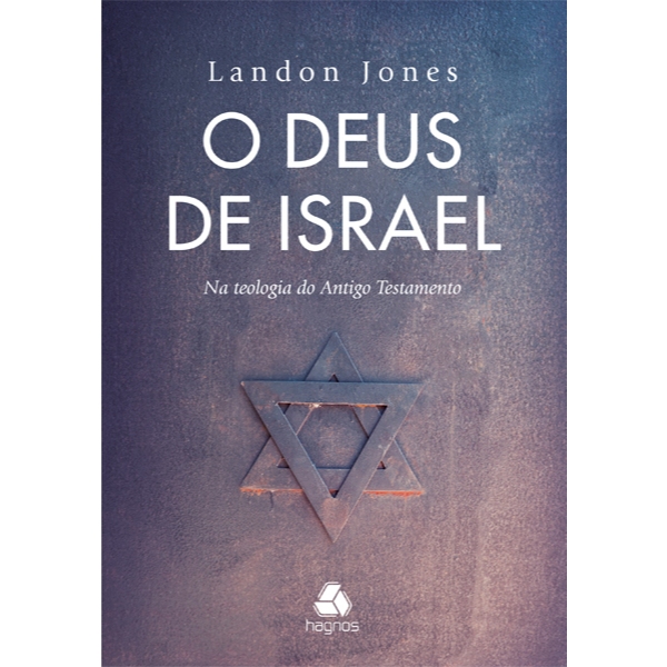O DEUS DE ISRAEL: NA TEOLOGIA DO ANTIGO TESTAMENTO | Shopee Brasil