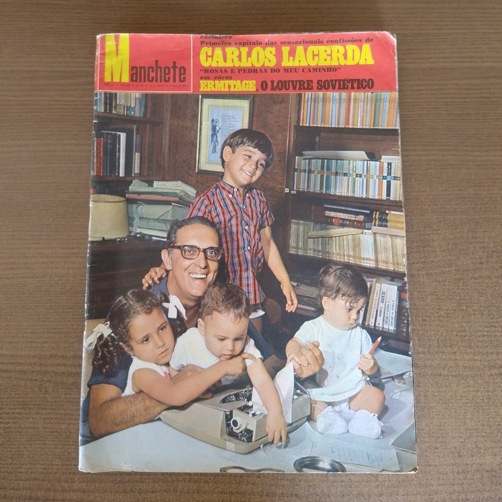 Revista Manchete Nº 782 - 15 de Abril de 1967 - Carlos Lacerda (Capa ...