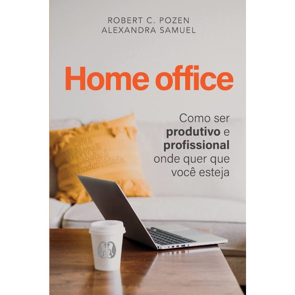 Home office: Como ser produtivo e profissional onde quer que você ...