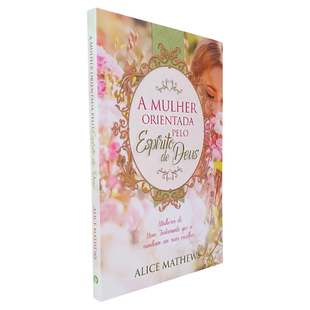 A Mulher Orientada Pelo Espírito de Deus - Alice Mathews | Shopee Brasil