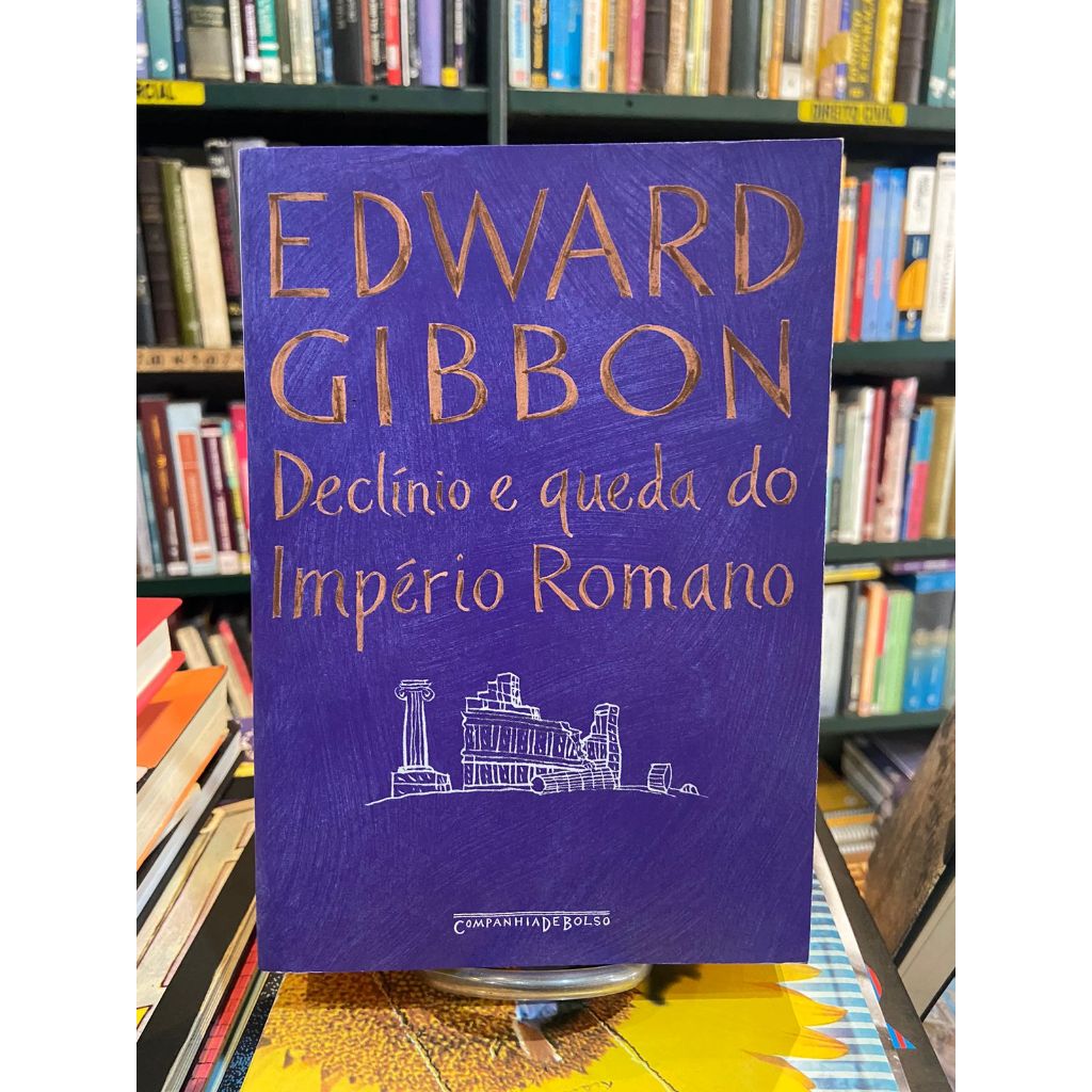 Declínio e Queda do Império Romano - Edward Gibbon | Shopee Brasil