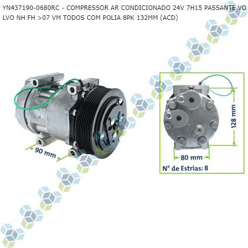 COMPRESSOR AR CONDICIONADO 24V 7H15 PASSANTE VOLVO NH FH >07 VM TODOS COM POLIA 8PK 132MM (ACD ...