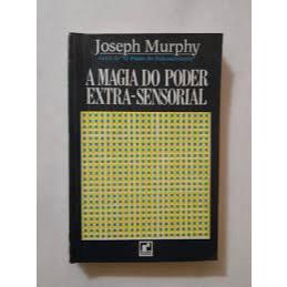 A Magia Do Poder Extra Sensorial - Joseph Murphy | Shopee Brasil