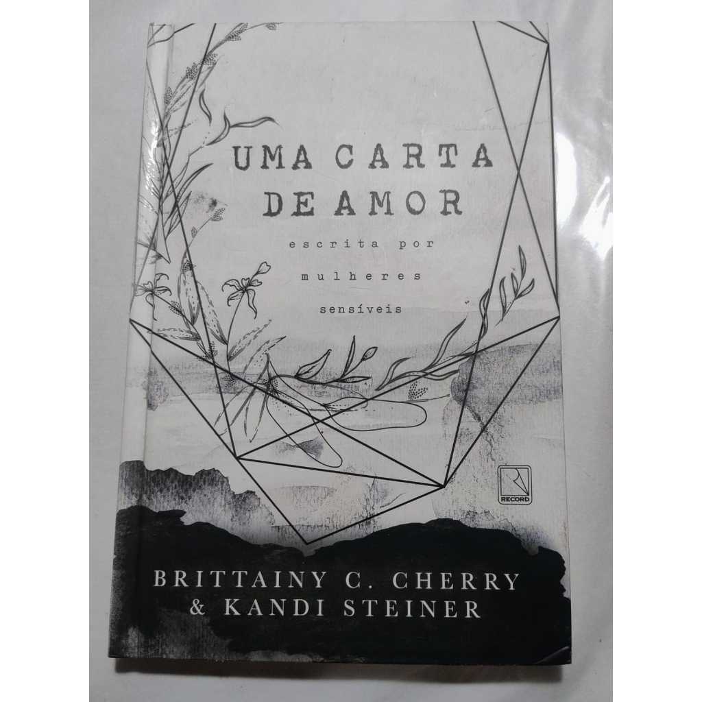 Uma carta de amor escrita por mulheres sensíveis - Brittainy Cherry ...