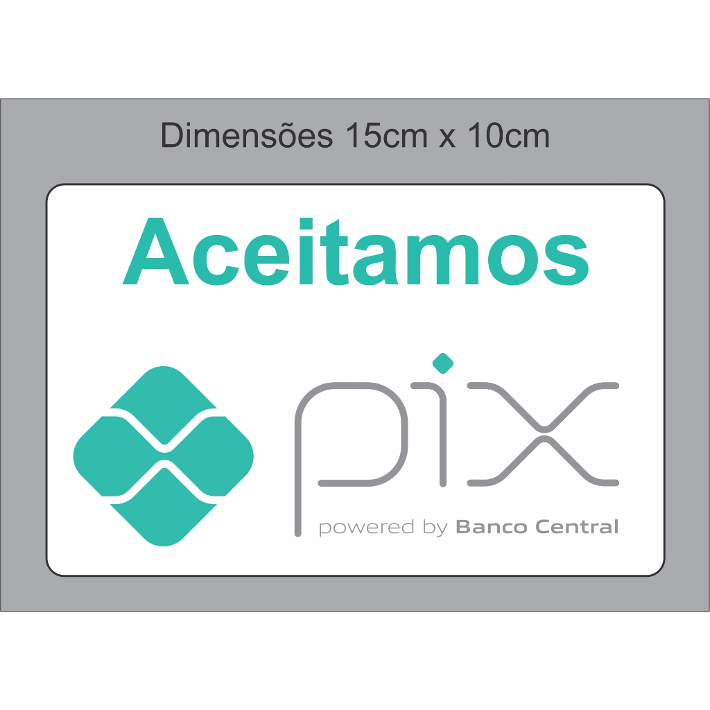 Adesivo Aceito pix pagamento Aceitamos pix 15cm x 10cm | Shopee Brasil