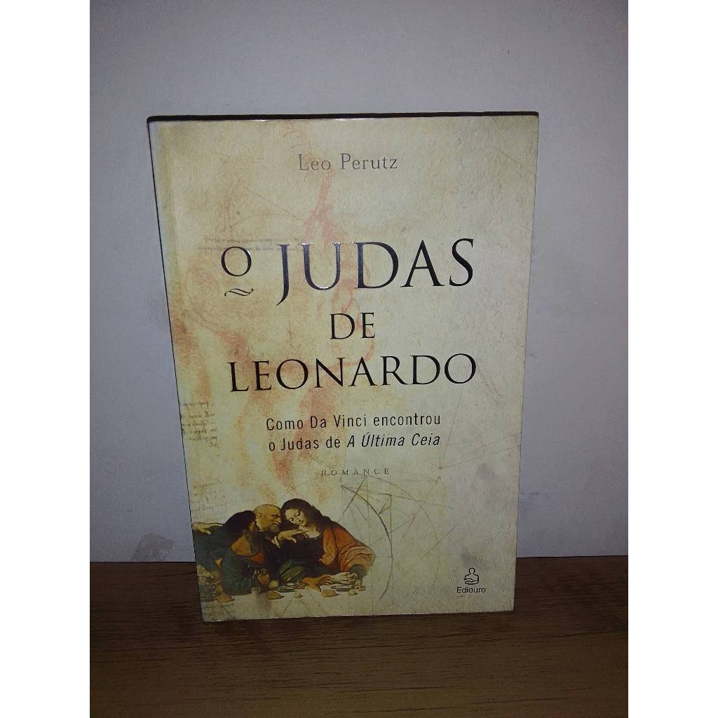 O Judas de Leonardo - Como Da Vinci encontrou o Judas de A Última Ceia ...