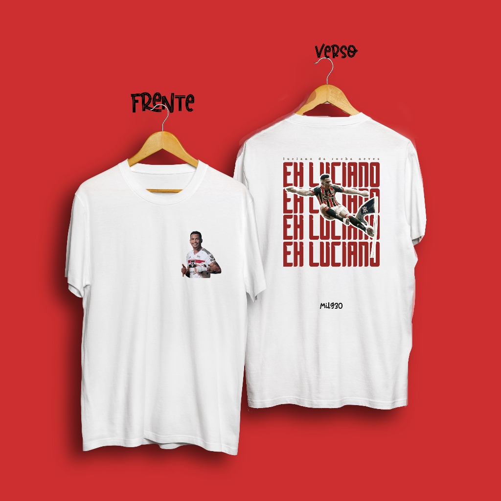 Camisa SPFC - Eh Luciano Luciano da Rocha Neves - Faz a Boa!