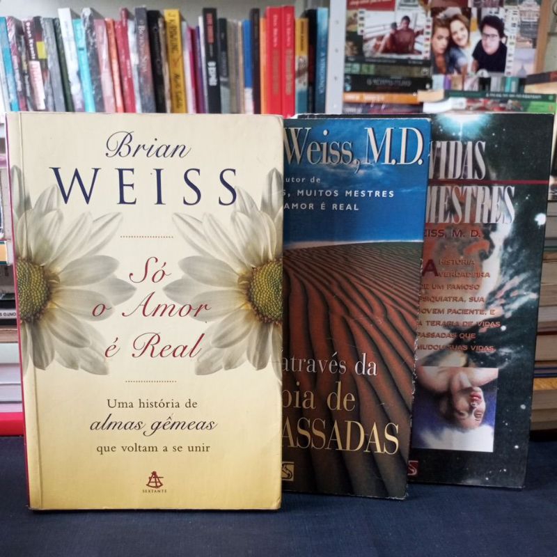 Kit de 3 Livros de Brian L. Weiss, M.D (Só o Amor é Real, Terapia de ...