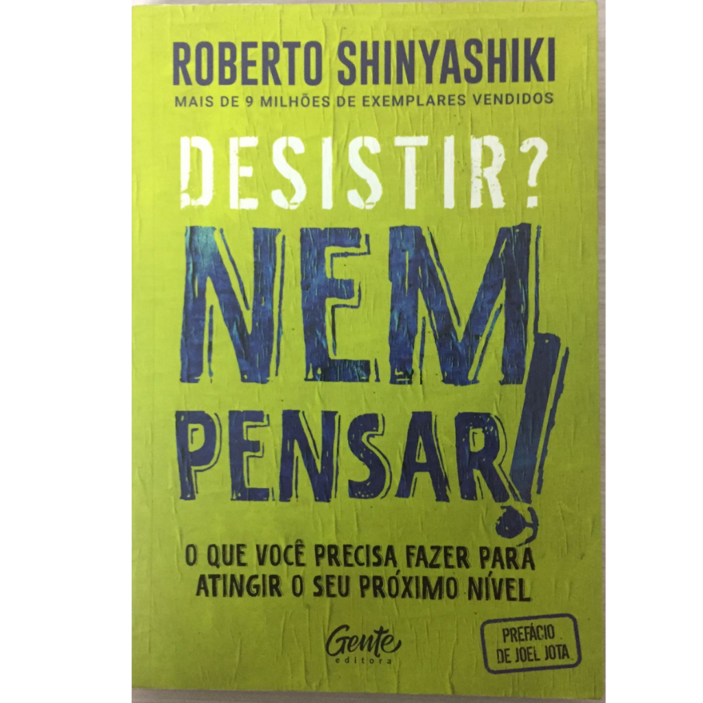 Livro: Desistir? Nem Pensar - por Roberto ShinYashiki | Shopee Brasil
