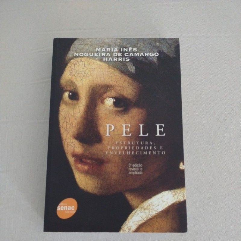 Livro - Pele. Estrutura, Propriedades E Envelhecimento - Maria Inês ...