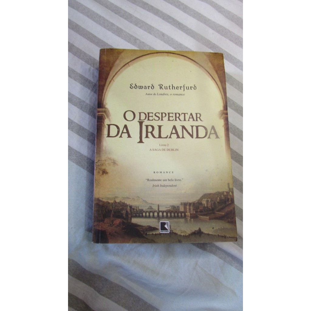 O Despertar da Irlanda (Livro 2 – A saga de Dublin) - Edward Rutherfurd ...