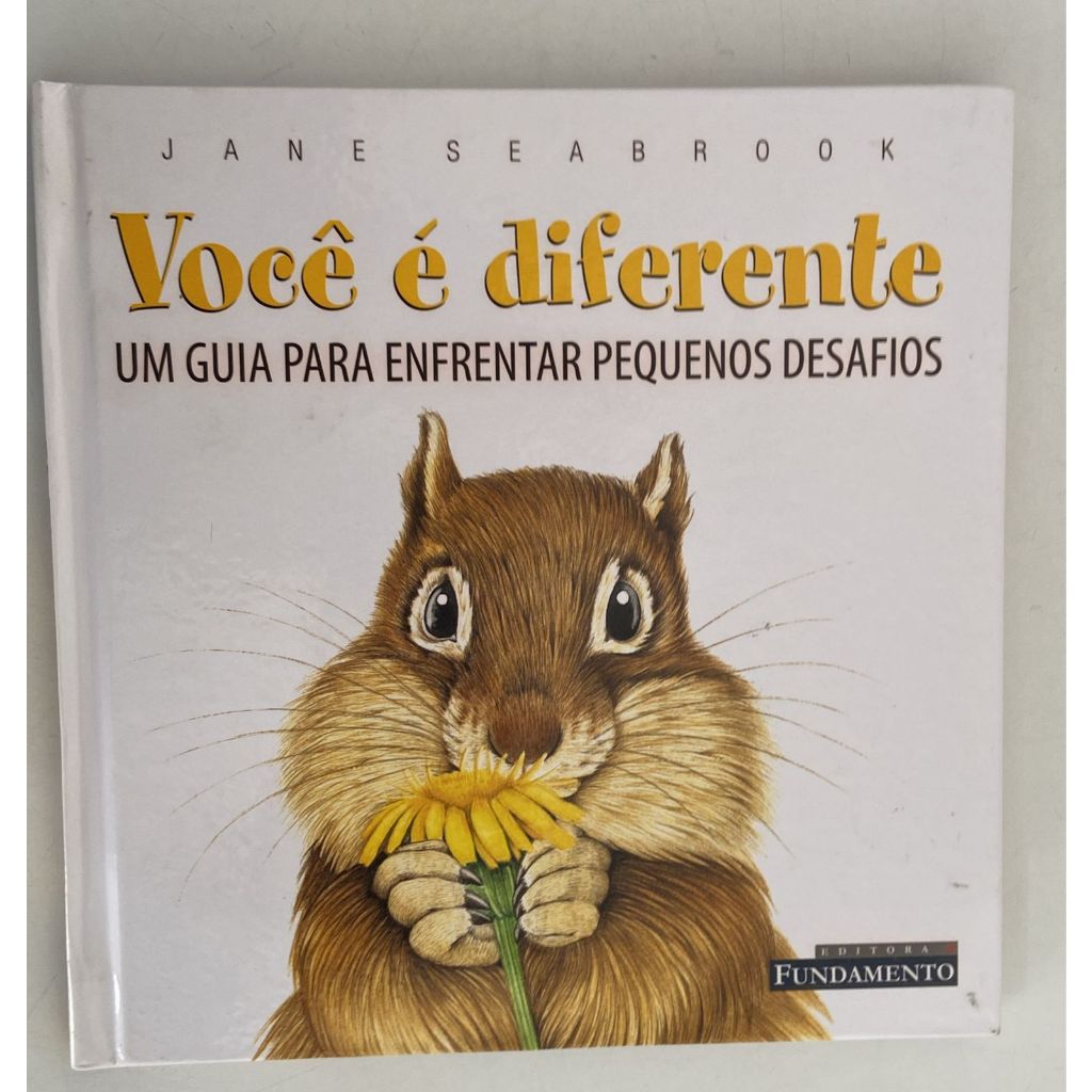 Você é diferente - um guia para enfrentar pequenos desafios - Jane ...