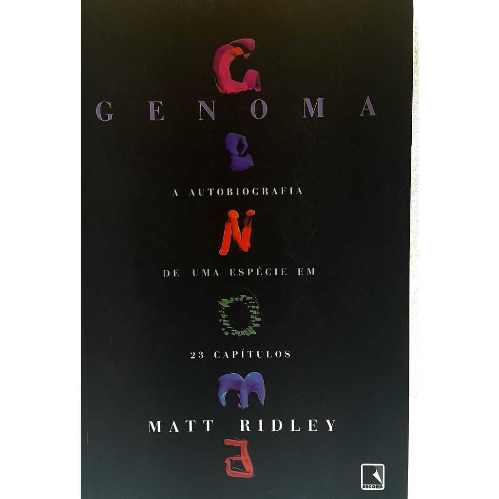 Livro - Genoma - A autobiografia de uma espécie em 23 capítulos - Matt ...