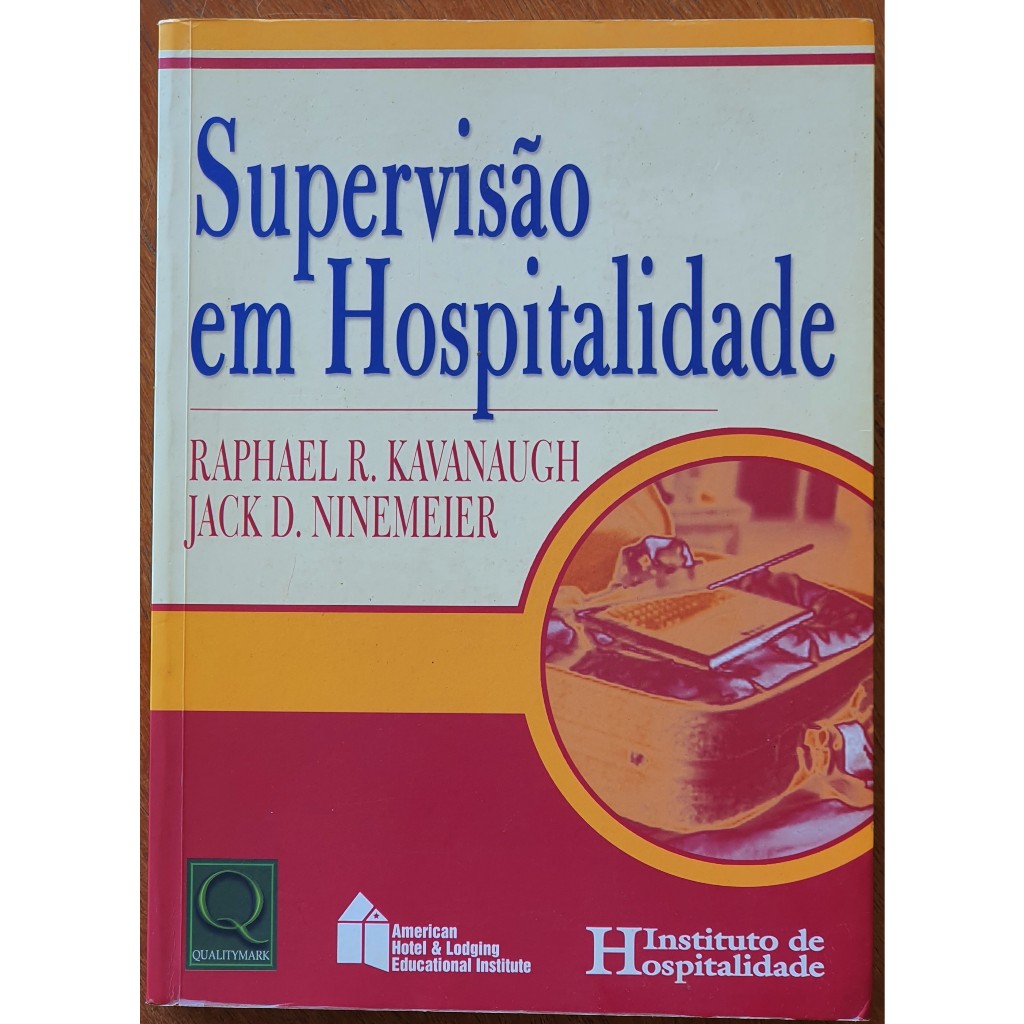 Livro Supervisão Em Hospitalidade Ho Raphael R. Kavanau | Shopee Brasil