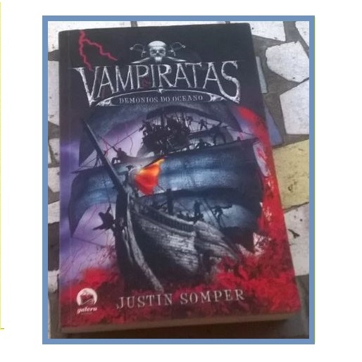 Livro Vampiratas - Demônios do oceano, Justin somper (autor) editora ...