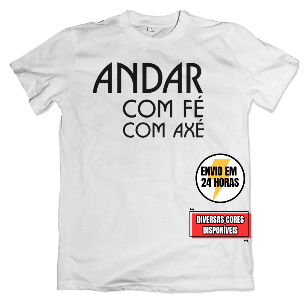 Camiseta Andar Com Fé Com Axé - Tradicional ou BabyLook - Blusa Orixás ...