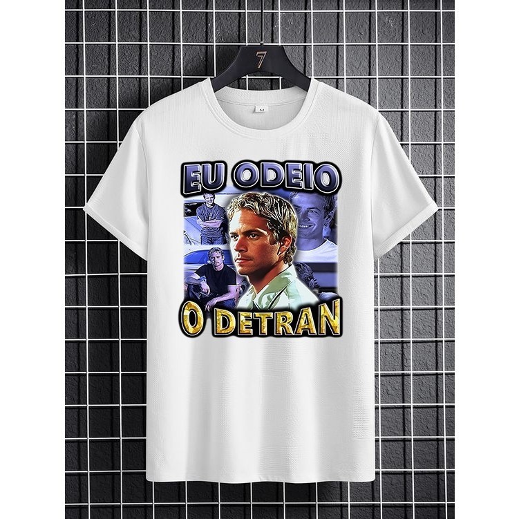 Camiseta Algodão Unissex Meme Paul Walker Eu Odeio o Detran Velozes e ...