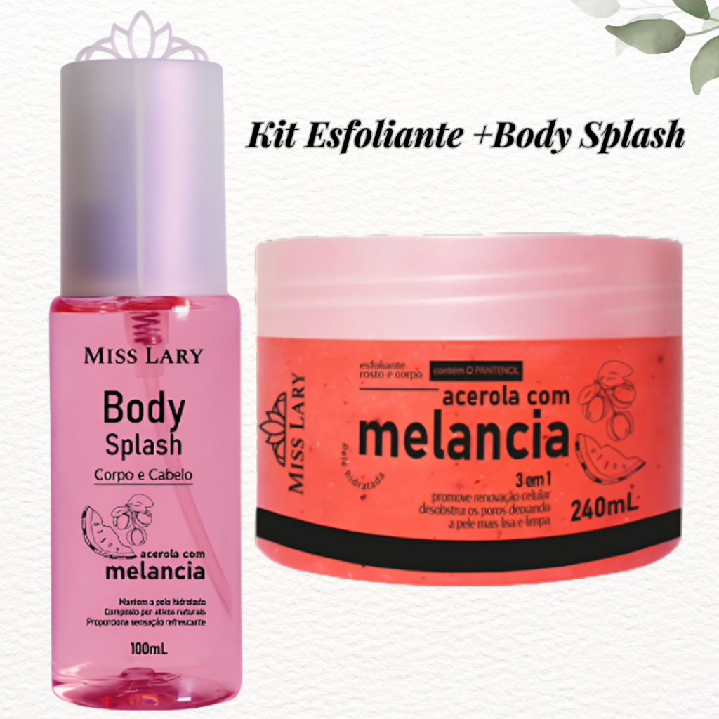 Kit Esfoliante Acerola Com Melancia Corpo e Rosto + Body Splash Corpo e Cabelo -Miss Lary ...