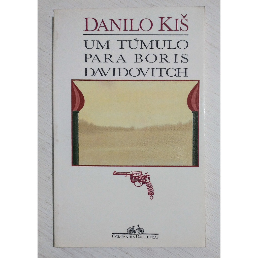 Um Túmulo Para Boris Davidovitch - Danilo Kis - Romance Iogoslavo ...