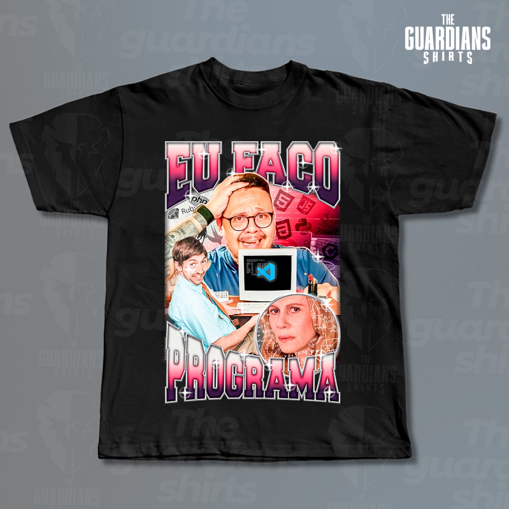 Camiseta meme viral cursos - Programação Eu faço programa 100% Algodão ...