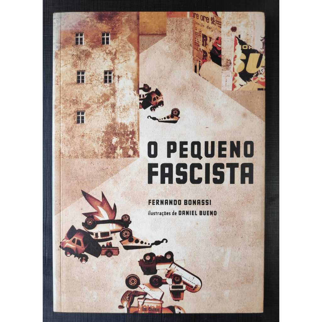 O Pequeno Fascista - Fernando Bonassi - Cosac Naify | Shopee Brasil