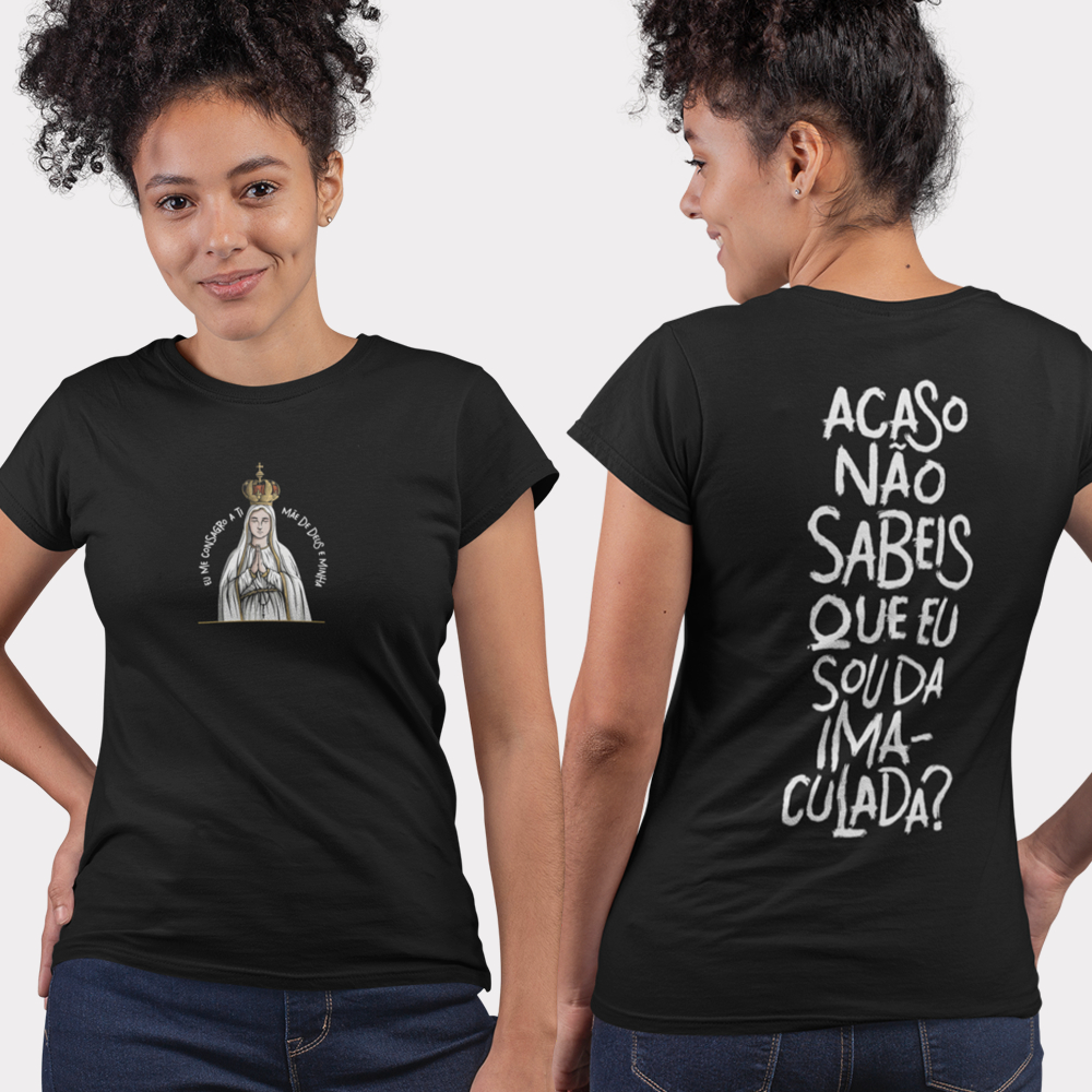 Camiseta Nossa Senhora Acaso Não Sabeis Que Sou da Imaculada 100% ...