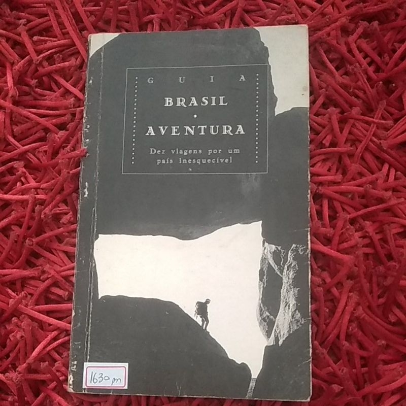 Guia Brasil aventura Dez viagens por um país inesquecível (1630m ...