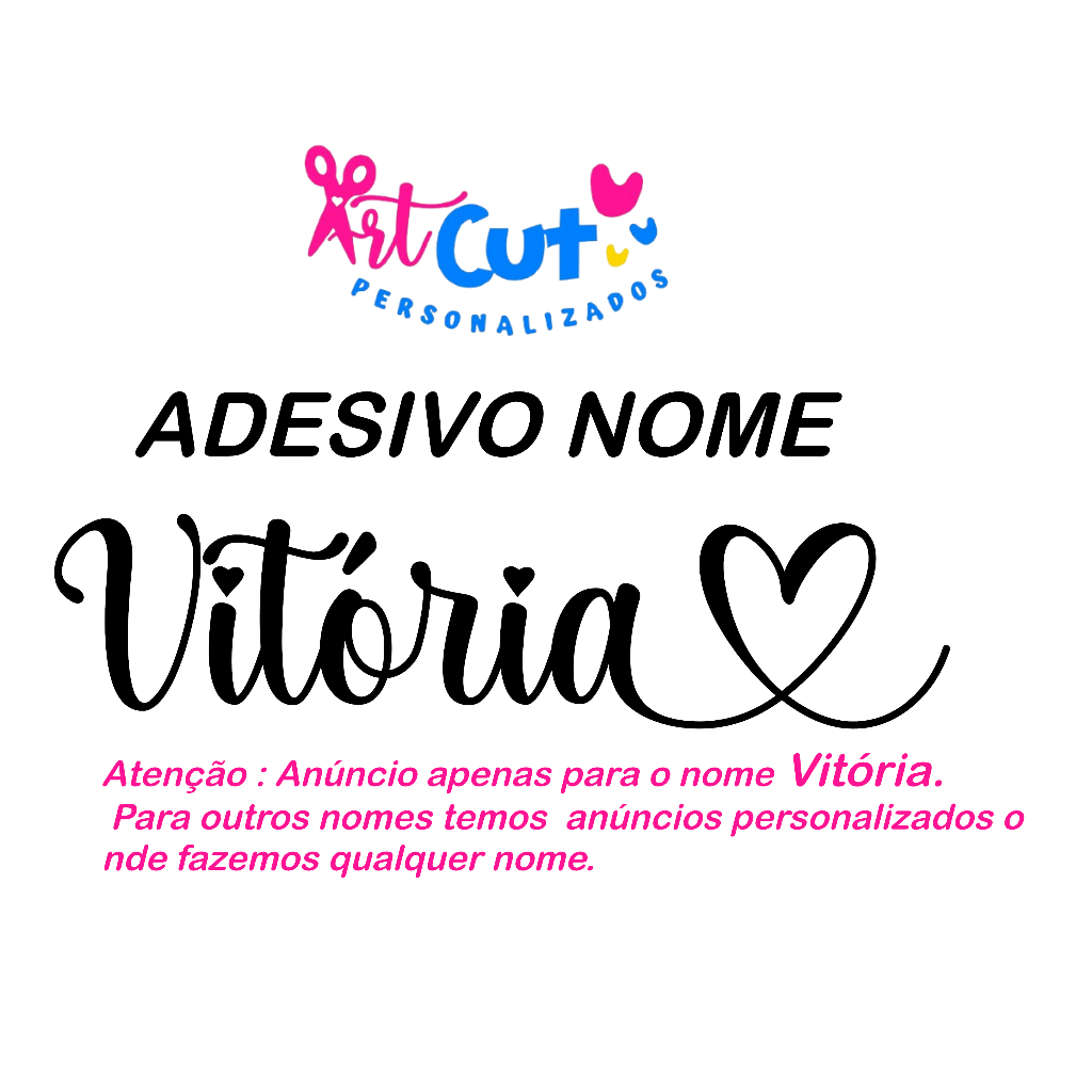 Adesivo vinil nome Vitória - Resistente à água e ao sol ( fundo vazado, corte eletronico ...
