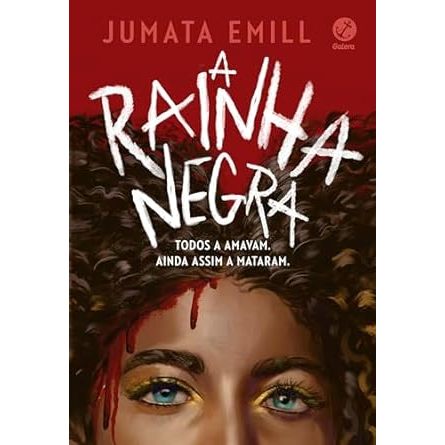 A Rainha Negra: Todos a Amavam. Ainda Assim a Mataram. - Jumata Emill ...