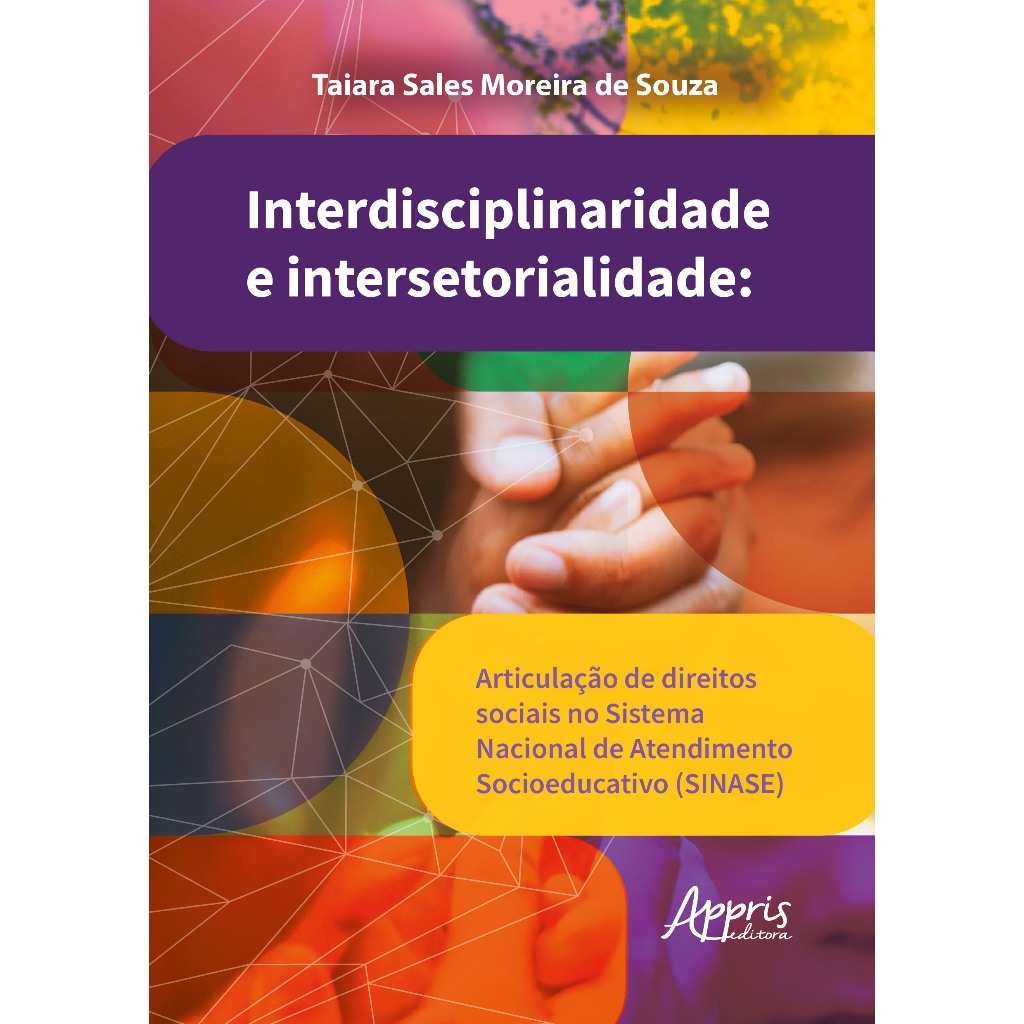 Interdisciplinaridade e Intersetorialidade: Articulação de Direitos ...