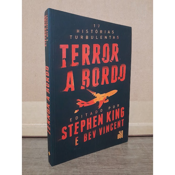 Livro Terror a Bordo: 17 Histórias Turbulentas - Stephen King & Bev Vincent (editores) | Shopee ...