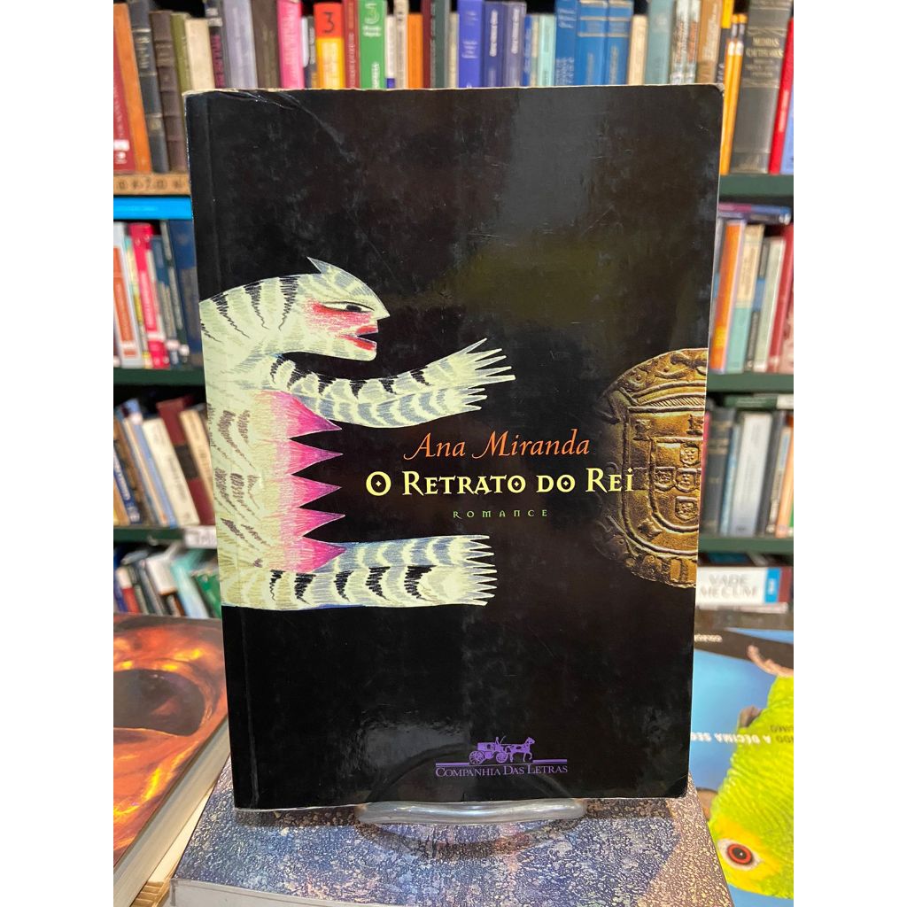 O Retrato do Rei - Ana Miranda | Shopee Brasil