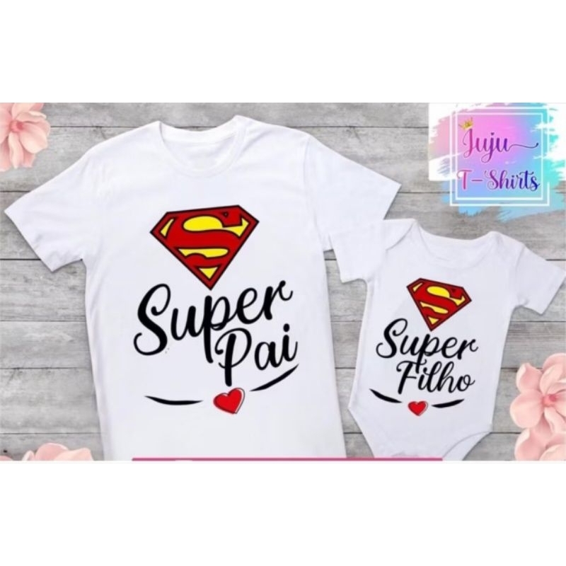 Kit Camiseta & Bory Infantil/Body Dia dos Pais/Super Pai/Super Filha ...