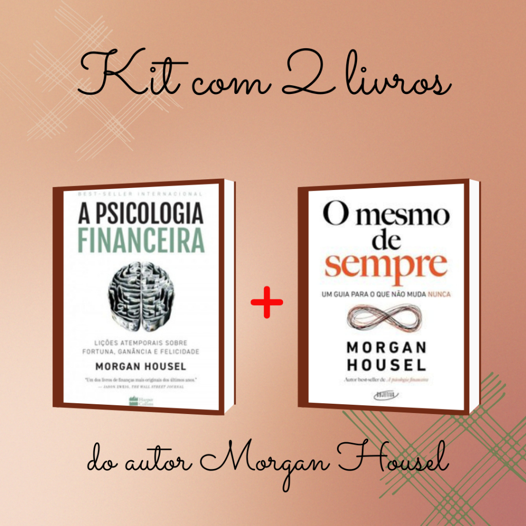 Kit com 2 livros de Morgan Housel: A psicologia financeira e O mesmo de ...