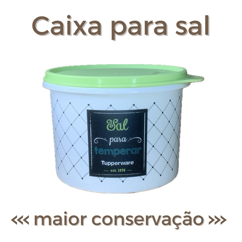 Caixa para armazenar Sal fino 1.3kg linha Bistrô Tupperware 1,3kg ...