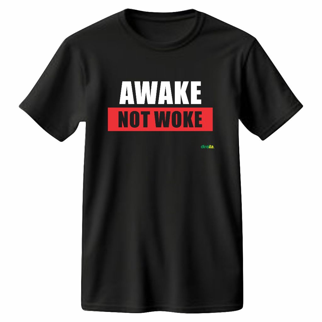 Camiseta 100% Algodão - Awake Not Woke | Shopee Brasil